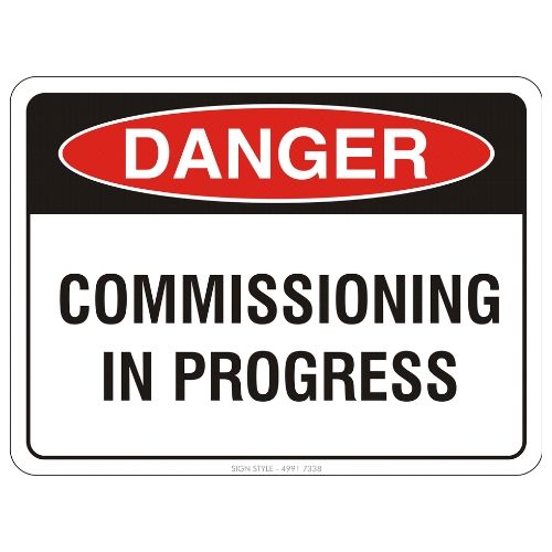 Danger – Commissioning In Progress Sign – Sign Style