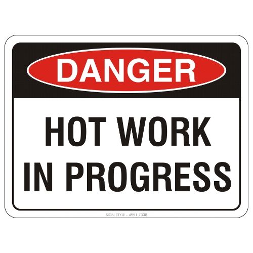 Danger – Hot Work In Progress Sign – Sign Style