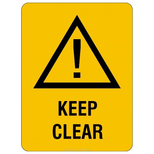 Warning – Keep Clear Sign – Sign Style